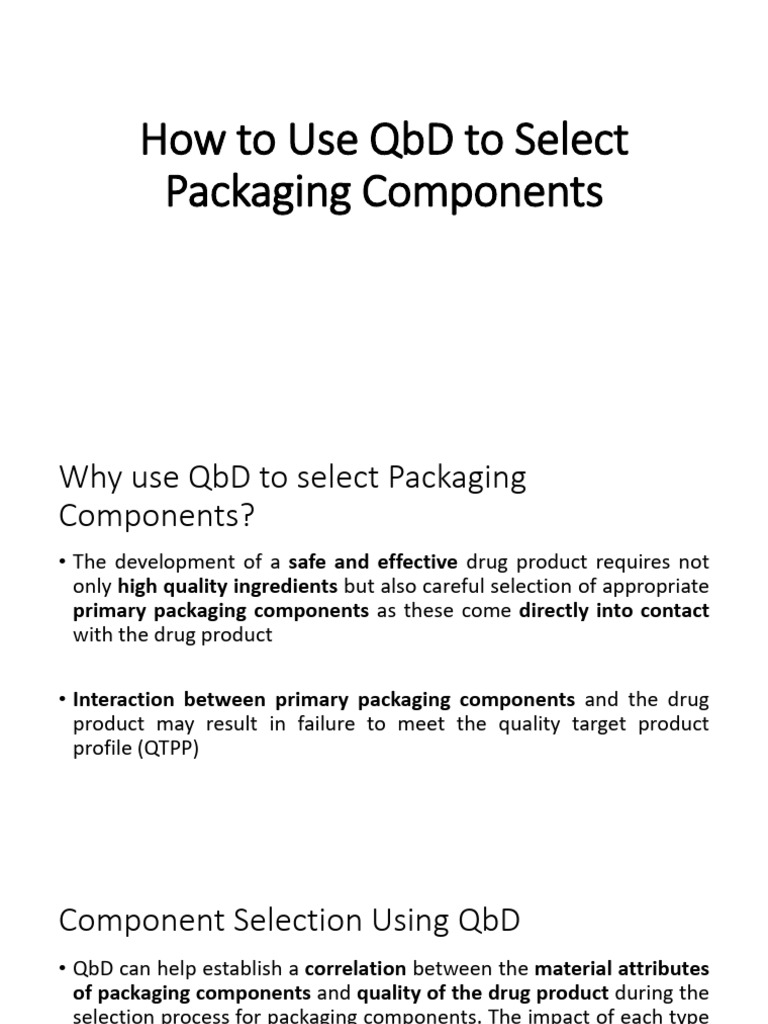QbD for Selecting Packaging Components | PDF | Pharmaceutical Formulation