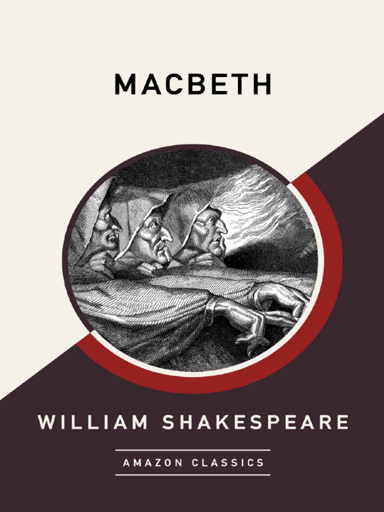William Shakespeare - Macbeth (AmazonClassics Edition) | PDF | Macbeth | Shakespearean Tragedies