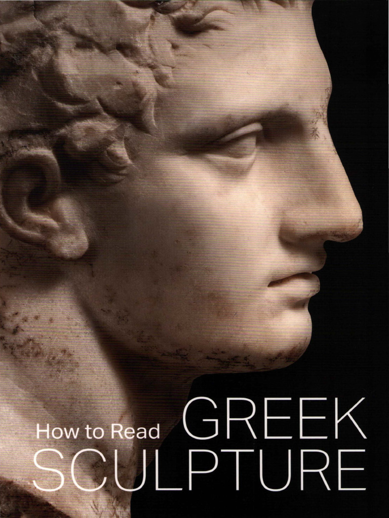 How to Read Greek Sculpture (the Metropolitan Museum of Art -- Seán a Hemingway; Metropolitan ...