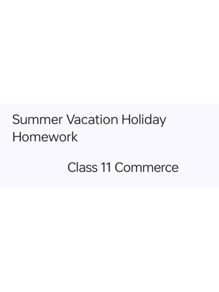 Class 11 C. Summer Vacation Homework | PDF