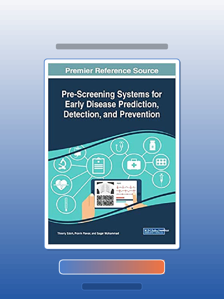 Pre-Screening Systems For Early Disease Prediction, Detection, and ...