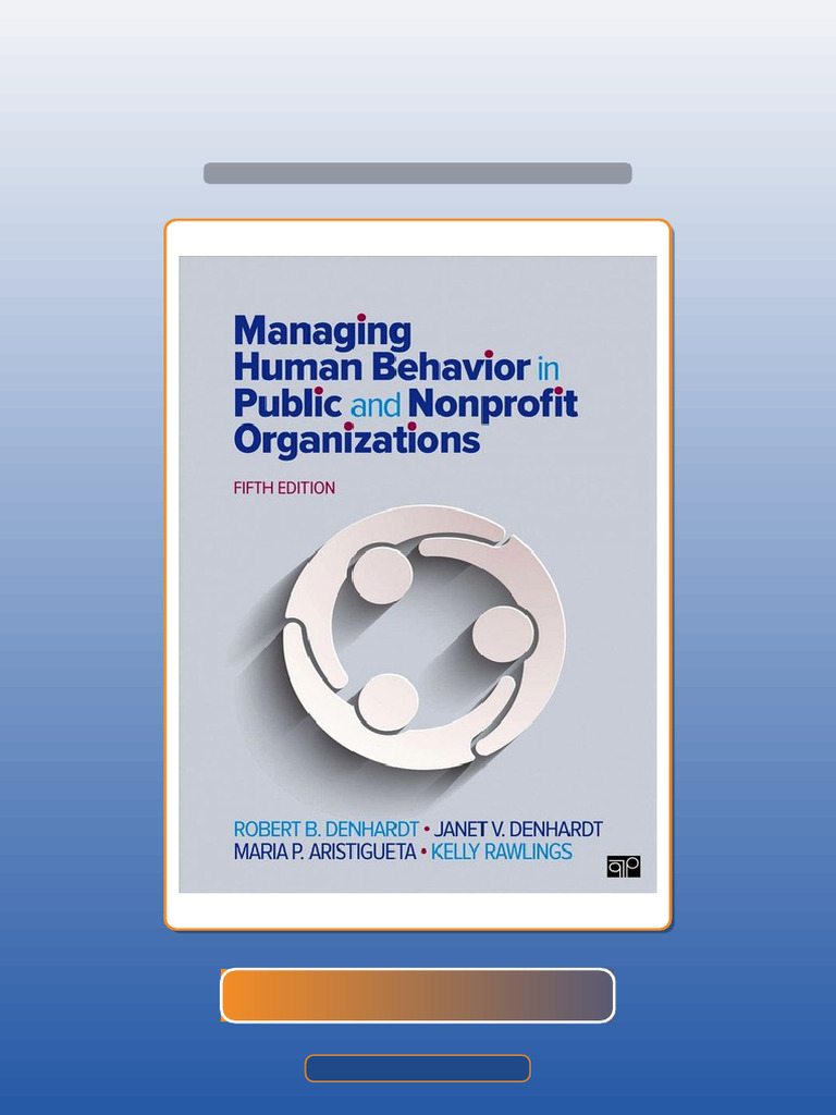Managing Human Behavior in Public and Nonprofit Organizations 5e 5th ...