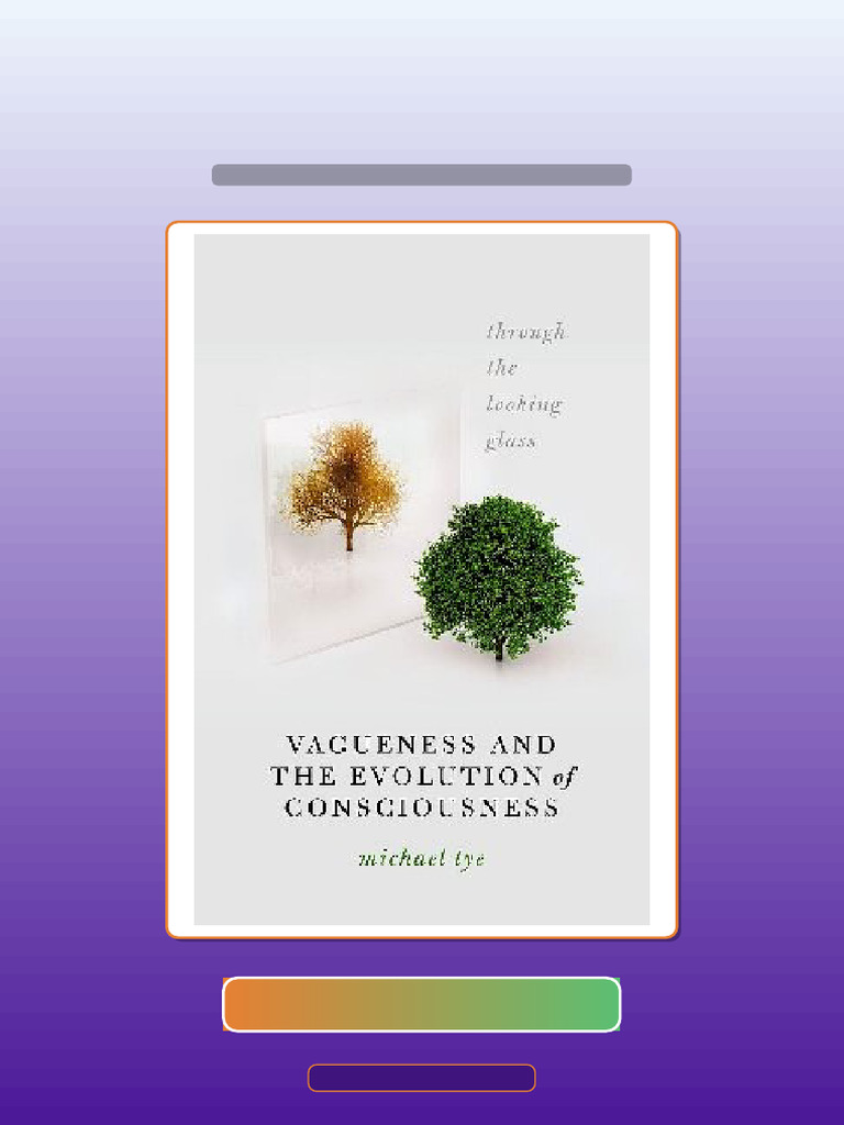 Vagueness and the Evolution of Consciousness Through the Looking Glass ...