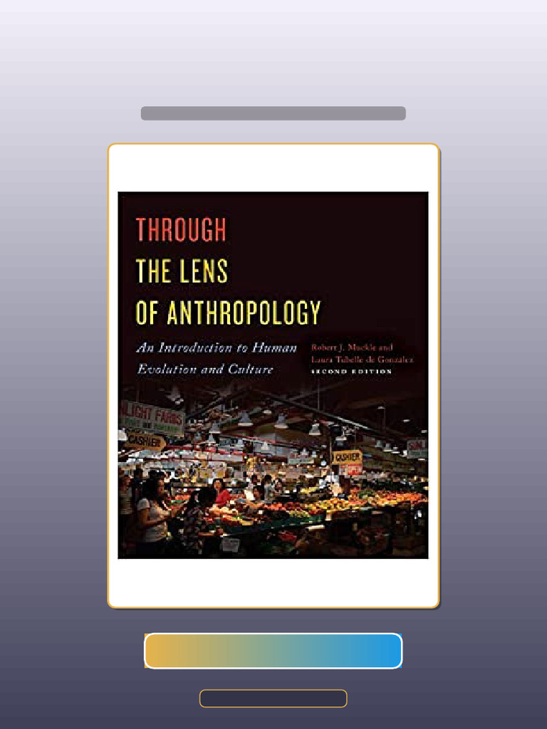 Through The Lens of Anthropology: An To Introduction Human Evolution ...