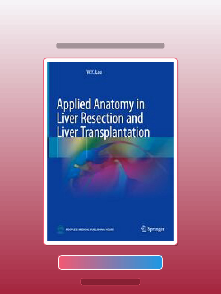 Applied Anatomy in Liver Resection and Liver Transplantation Unlocked ...