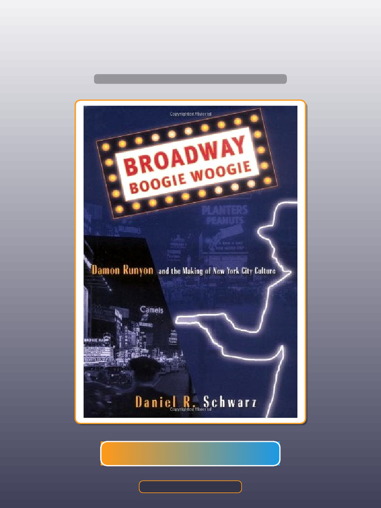 Broadway Boogie Woogie Damon Runyon and the Making of New York City ...