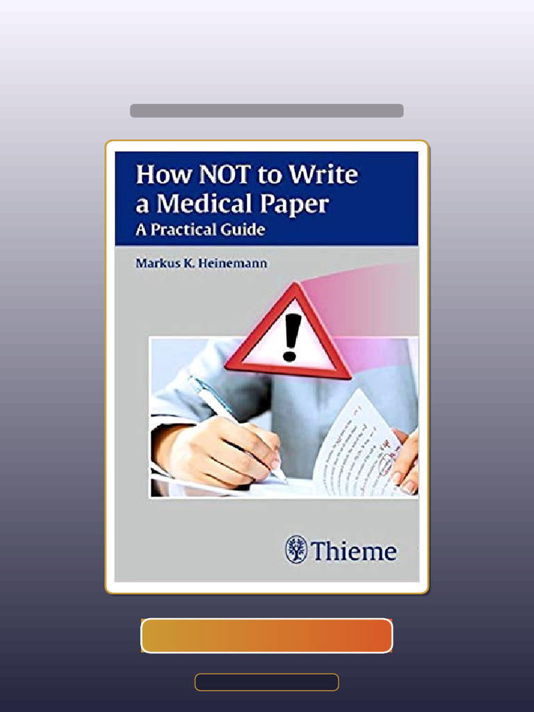 How NOT To Write A Medical Paper by Markus Heinemann Ebook and TestBank ...