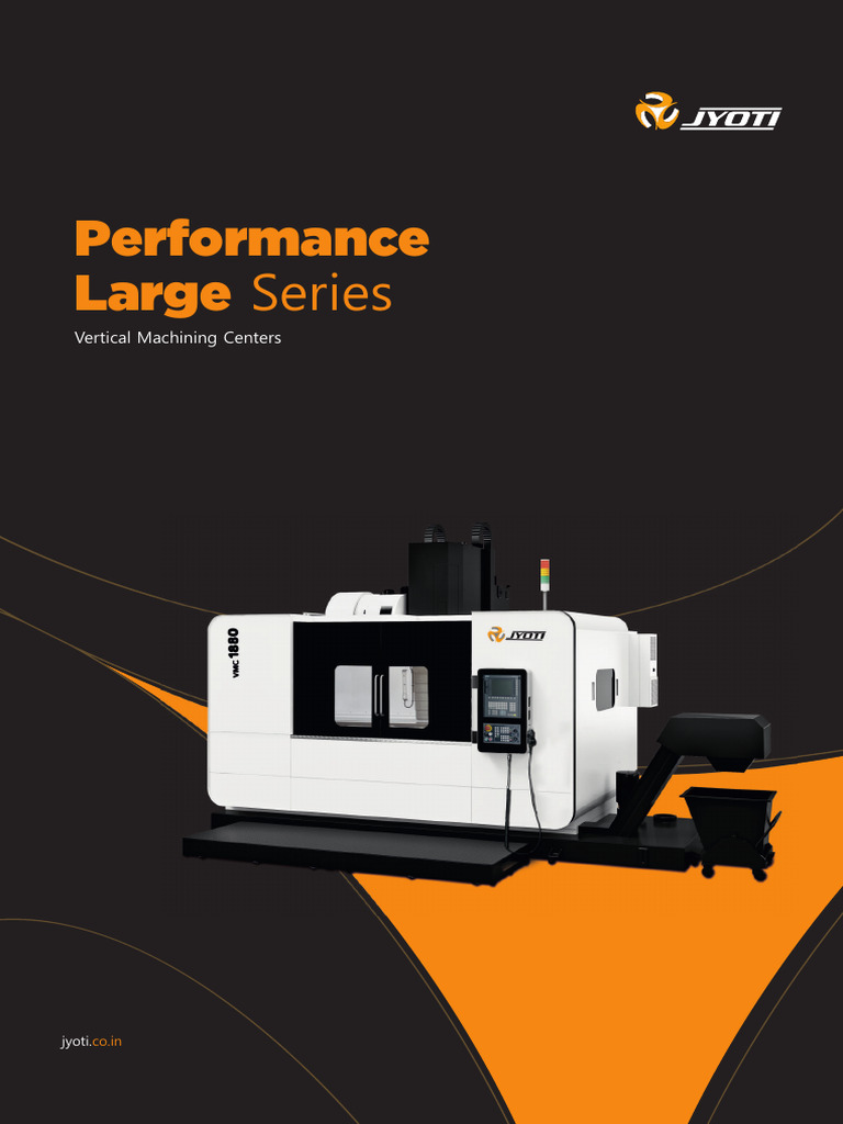 Jyoti VMC Large Series Overview | PDF | Machining | Forging