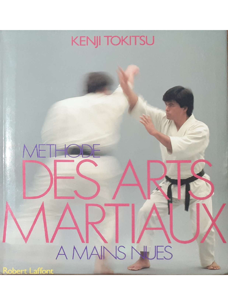 Méthode Des Arts Martiaux À Mains Nues (Kenji TOKITSU) (Z-Library) | PDF