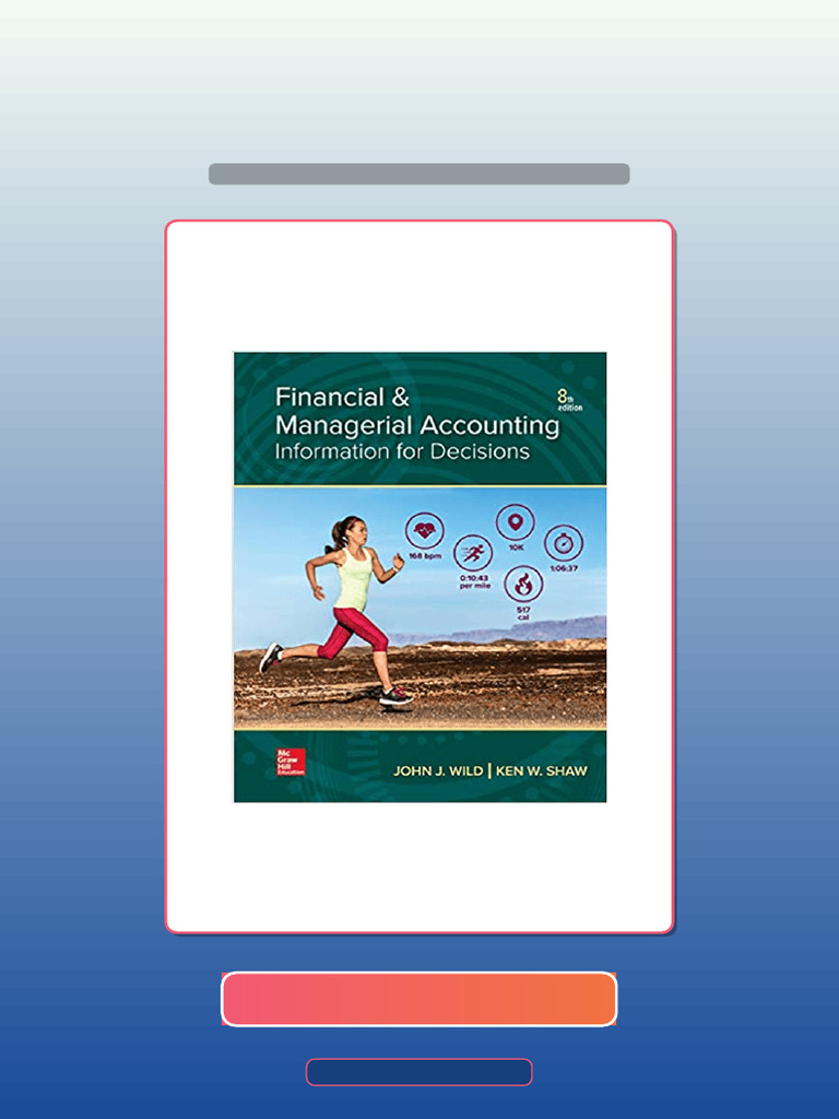 Financial and Managerial Accounting 8th Edition by John J Wild Ken W ...