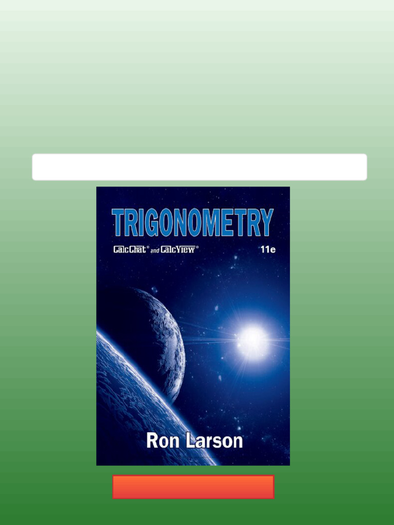 Trigonometry With CalcChat and CalcView 11e 11th Edition Ron Larson ...