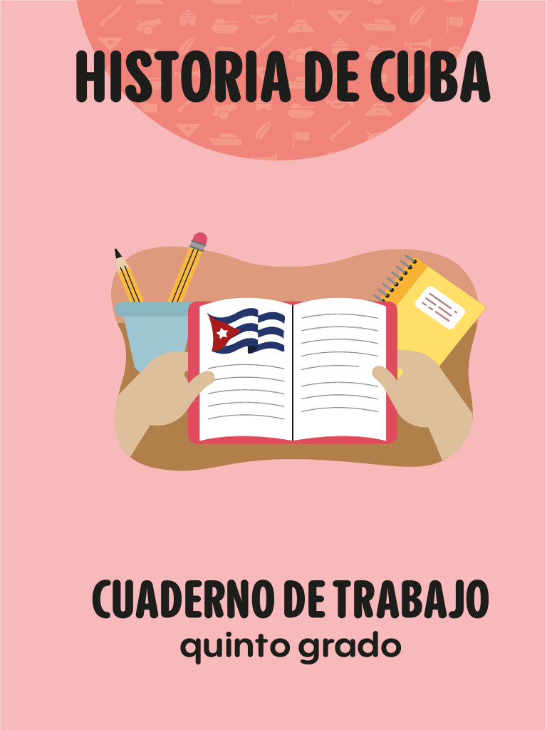 Cuaderno de Historia de Cuba 5to Grado | PDF | Cuba | Colonización ...