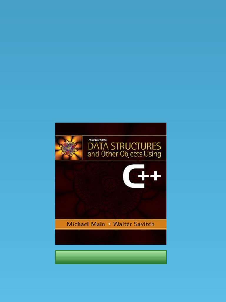 (Ebook) Data Structures and Other Objects Using C++ by Main, Michael G;Savitch, Walter J ISBN ...