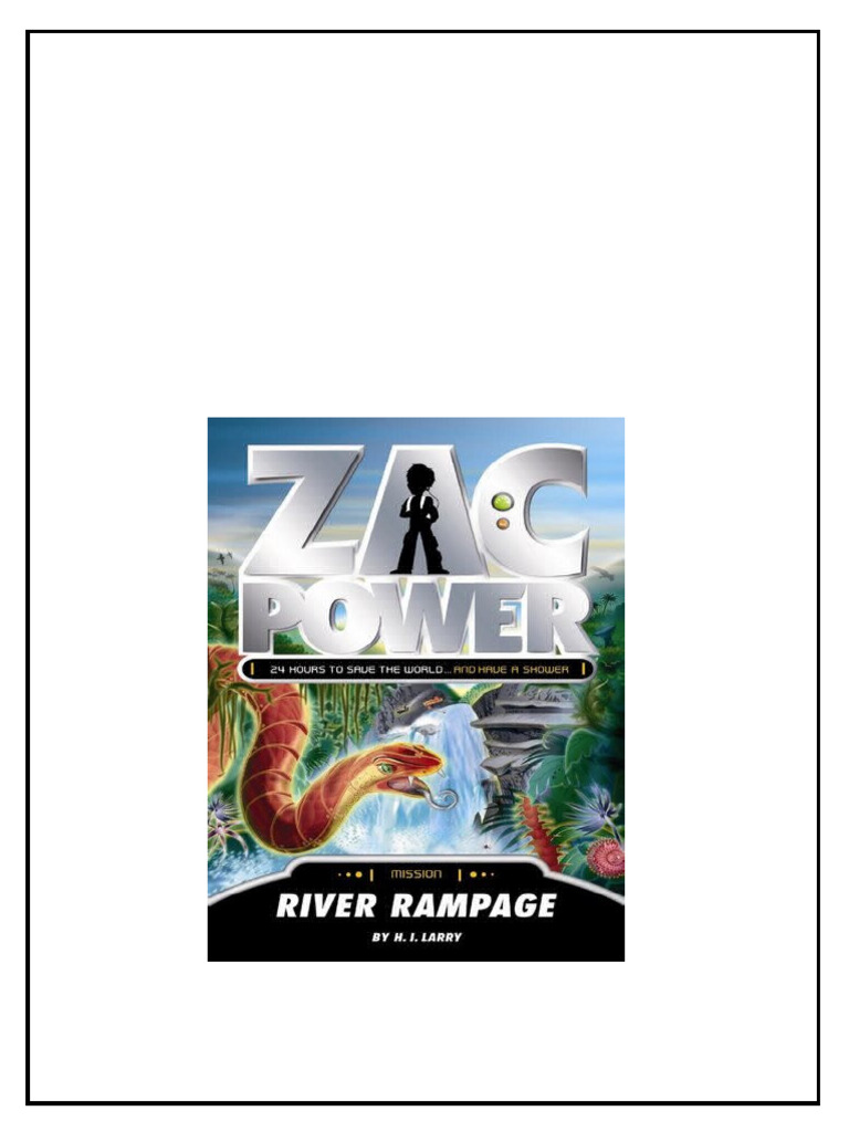 River Rampage Zac Power 22 H I Larry download | PDF