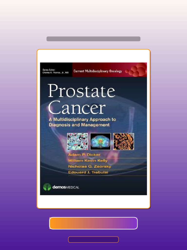 Prostate Cancer a Multidisciplinary Approach to Diagnosis and ...
