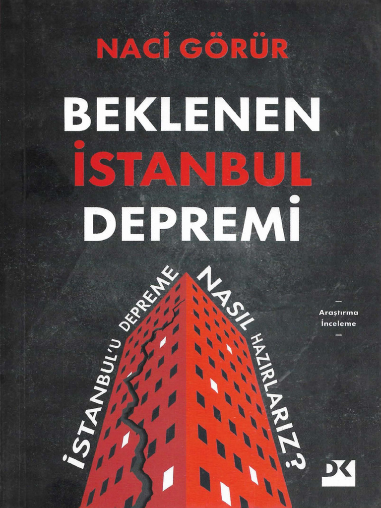 Naci Görür - Beklenen İstanbul Depremi - İstanbul'u Depreme Nasıl Hazırlarız ? | PDF