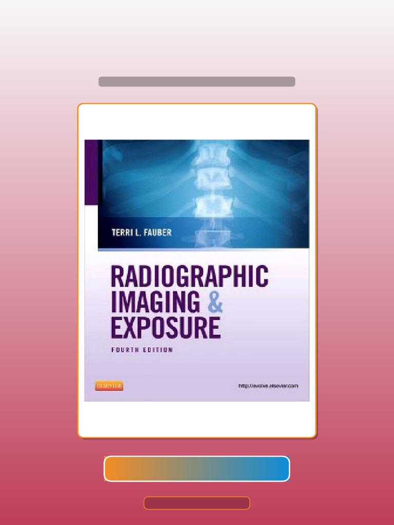 Radiographic Imaging and Exposure 4e Ebook and TestBank Bundle Download ...