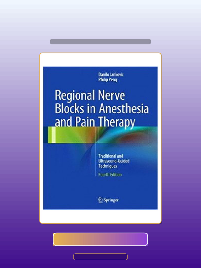 Regional Nerve Blocks in Anesthesia and Pain Therapy: Traditional and ...