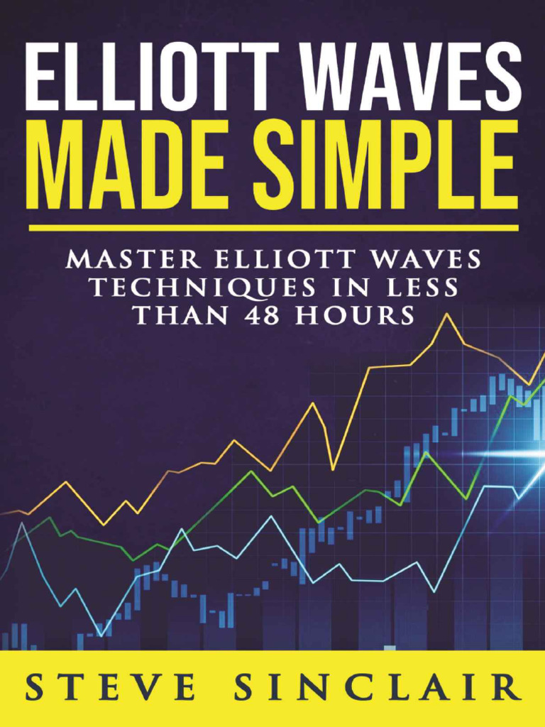 Elliott Waves Made Simple - Mast - Steve Sinclair | PDF