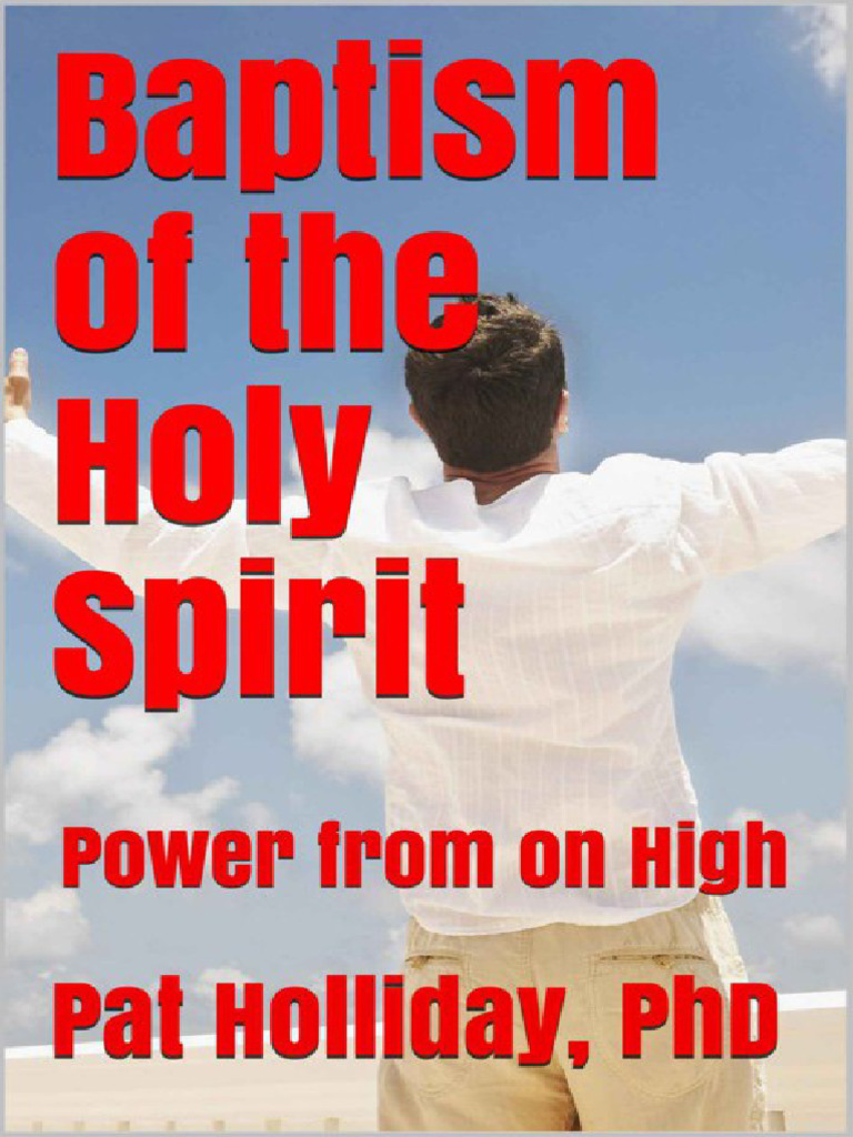 Baptism of The Holy Spirit - Pat Holliday | PDF | Baptism | Baptism ...