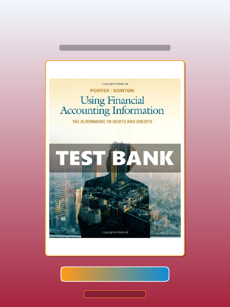 Using Financial Accounting Information The Alternative To Debits and Credits 8 Ed Porter Ebook ...
