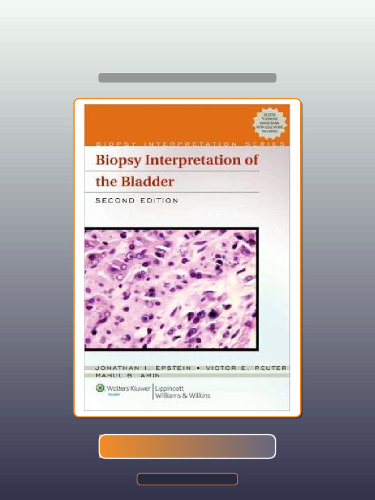 Biopsy Interpretation of The Bladder 2nd Edition Unlocked Test Bank ...