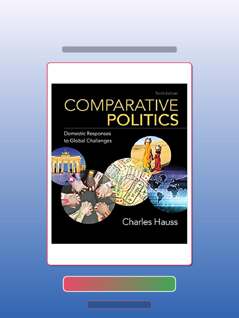 Comparative Politics Domestic Responses To Global Challenges 10th ...
