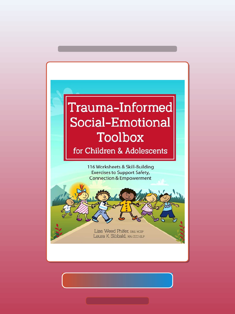 TraumaInformed SocialEmotional Toolbox For Children Amp Adolescents by ...