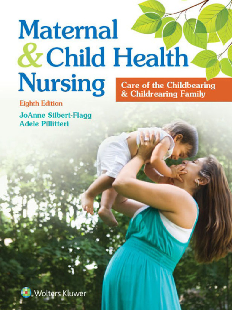 Maternal and Child Health Nursing: Care of The Childbearing and Childrearing Family (8th Edition ...
