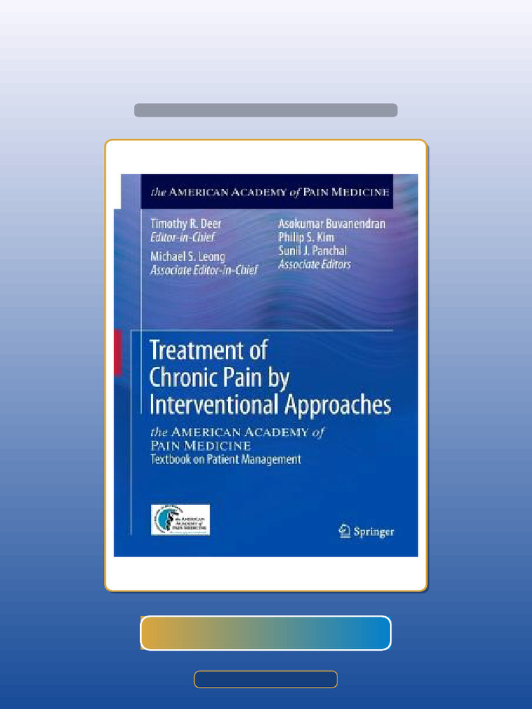 Treatment of Chronic Pain by The Interventional Approaches: AMERICAN ...