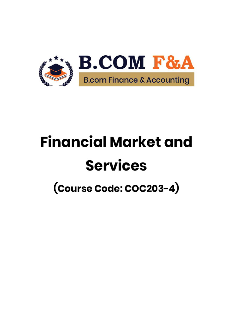 B. Com F&a Financial Markets and Services (COC203-4) Study Material ...