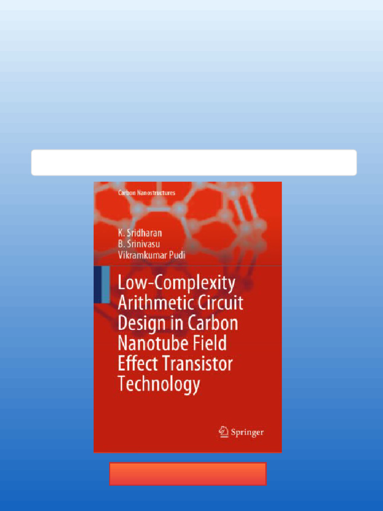 Low Complexity Arithmetic Circuit Design in Carbon Nanotube Field Effect Transistor Technology K ...
