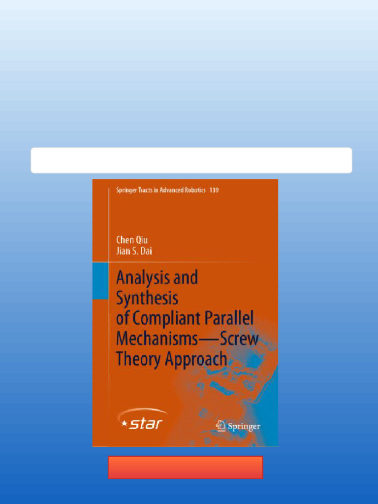 Analysis and Synthesis of Compliant Parallel Mechanisms Screw Theory Approach Chen Qiu Download ...