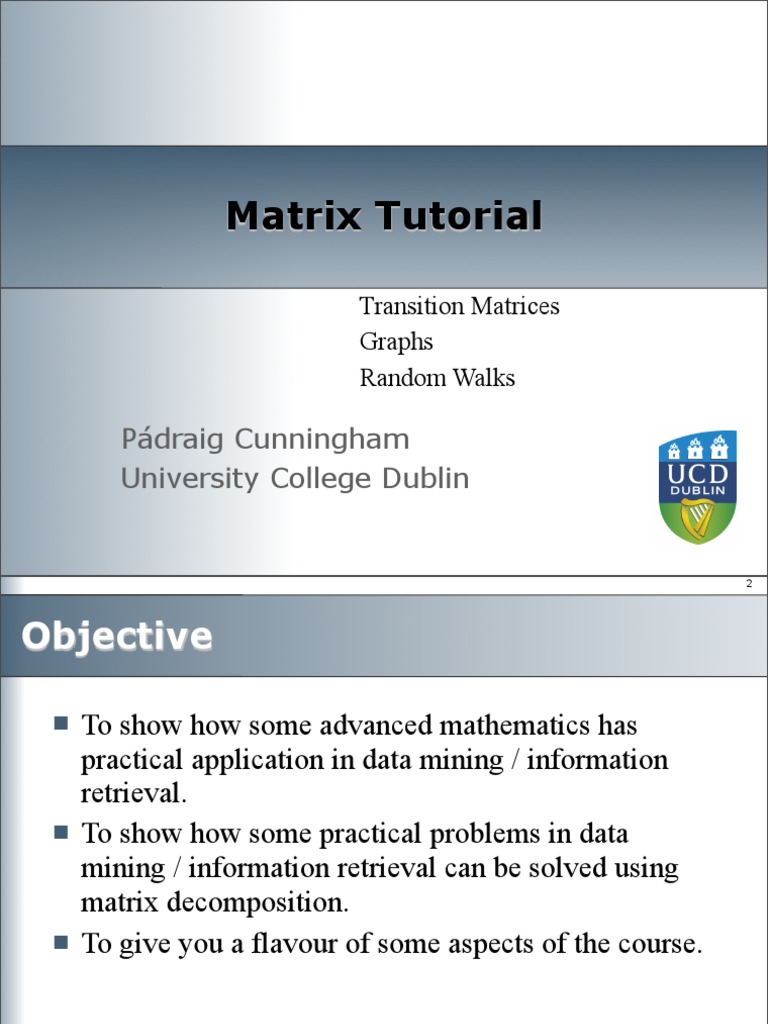 Matrix Tutorial: Pádraig Cunningham University College Dublin | PDF ...