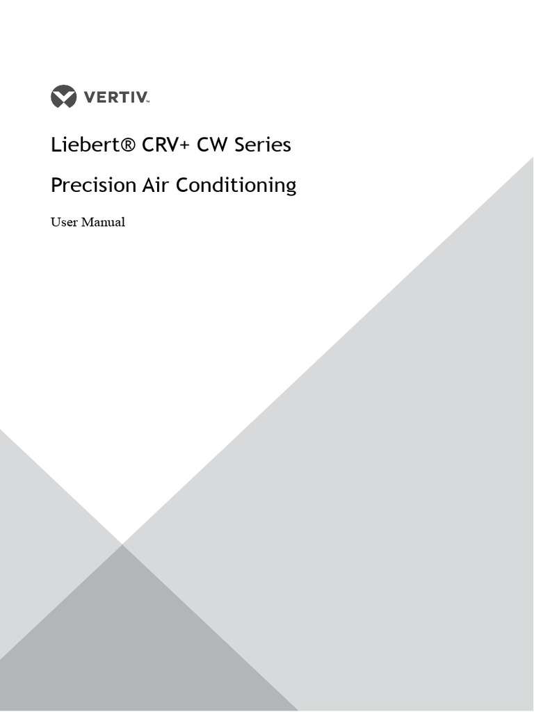 Liebert CRV+ CW Series Precision Air Conditioning_User Manual_15!07!20 ...