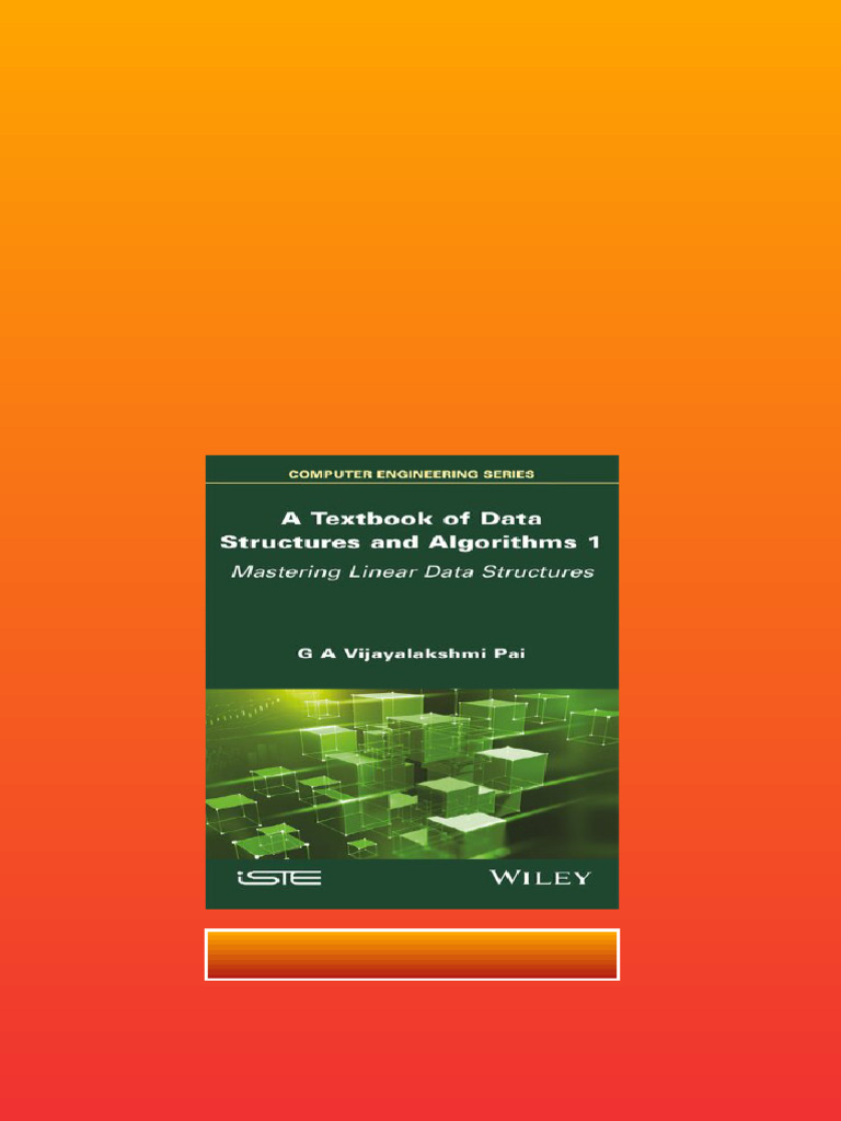 A Textbook of Data Structures and Algorithms, Volume 1 G. A. Vijayalakshmi Pai PDF Download ...