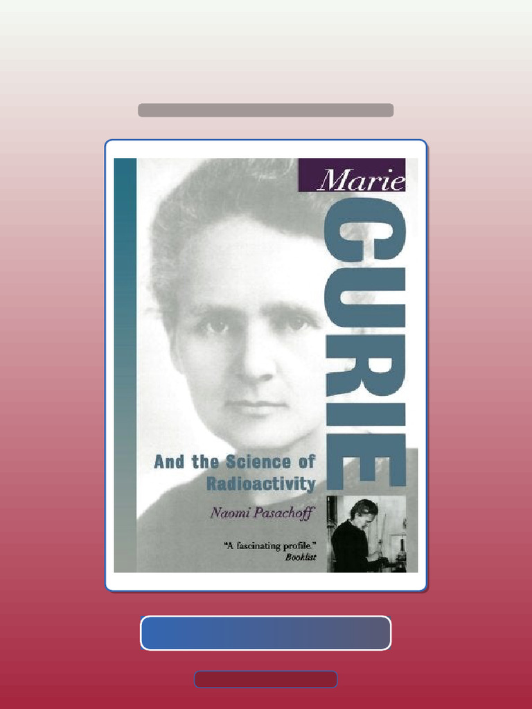 Marie Curie and the Science of Radioactivity Unlocked Test Bank | PDF ...