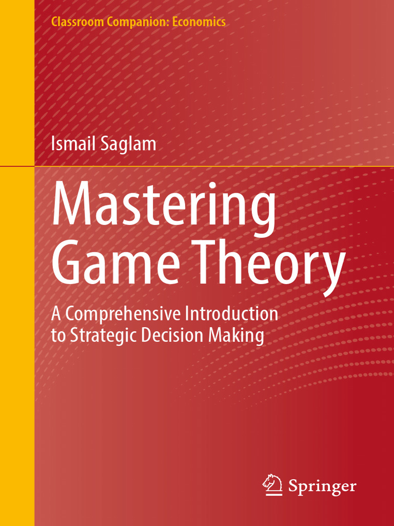 Mastering Game Theory A Comprehensive Introduction To Strategic ...