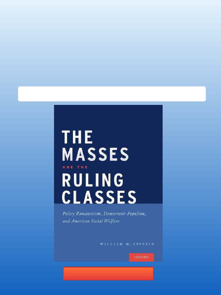 The Masses Are The Ruling Classes Policy Romanticism Democratic ...