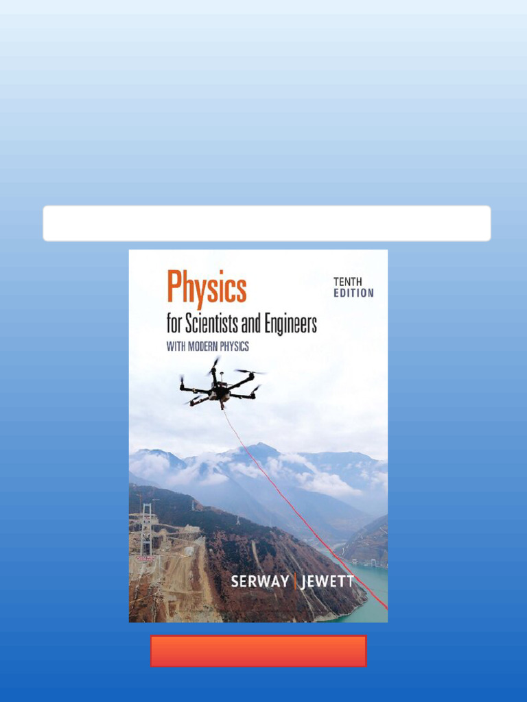 Physics For Scientists and Engineers With Modern Physics Volume I - Technology Update 10th ...