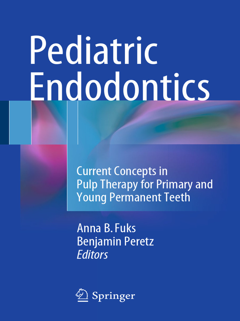 Pediatric Endodontics: Key Concepts | PDF | Human Tooth | Dental Anatomy