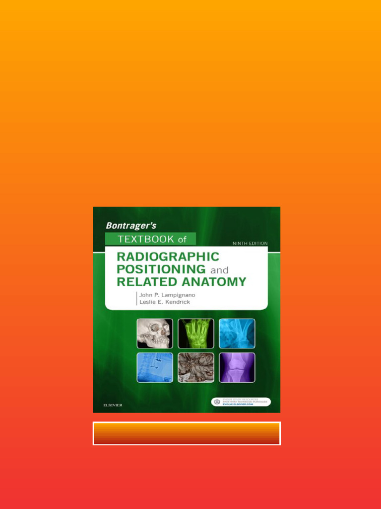 Bontrager's Textbook of Radiographic Positioning and Related Anatomy 9th Edition John Lampignano ...