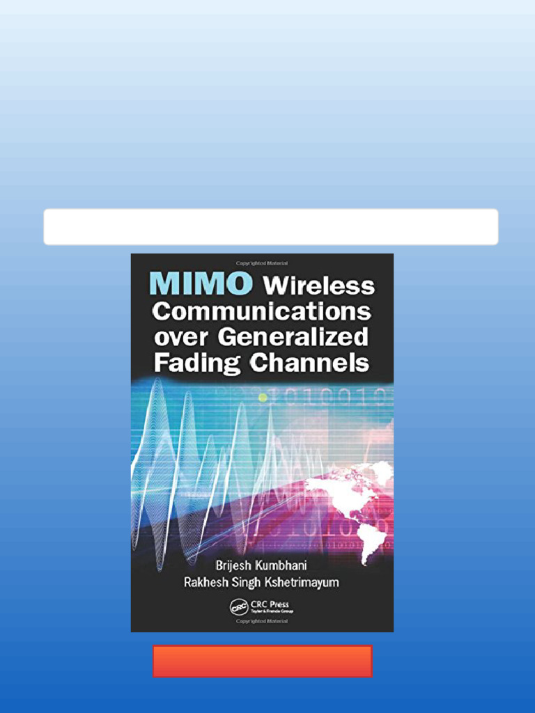 MIMO Wireless Communications Over Generalized Fading Channels 1st ...