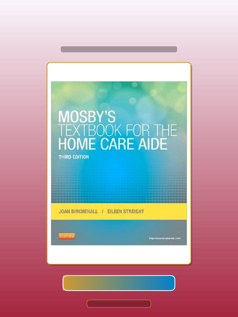Mosbys Textbook For The Home Care Aide 3rd Edition Ebook and TestBank ...