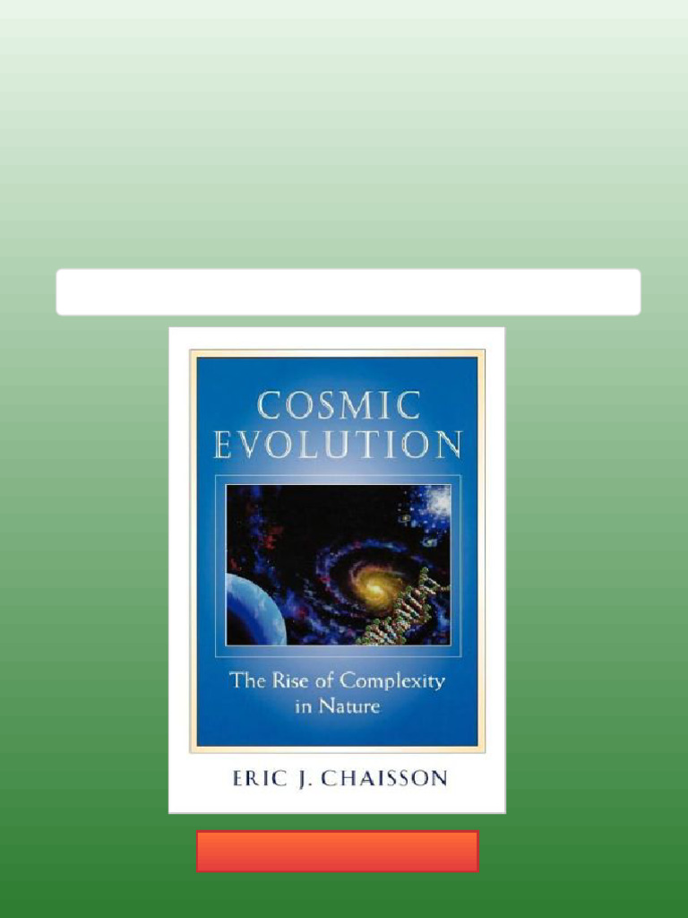 Cosmic Evolution The Rise of Complexity in Nature 1st Edition Eric J. Chaisson PDF Download | PDF
