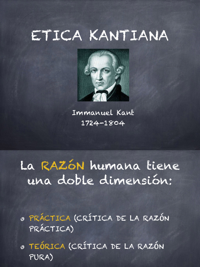 Etica Kantiana Diapositivas | PDF | Immanuel Kant | Razón