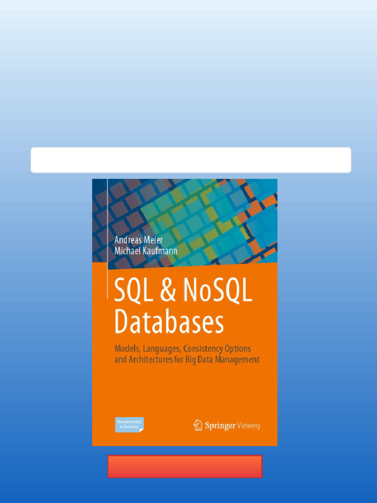 SQL & NoSQL Databases: Models, Languages, Consistency Options and Architectures for Big Data ...