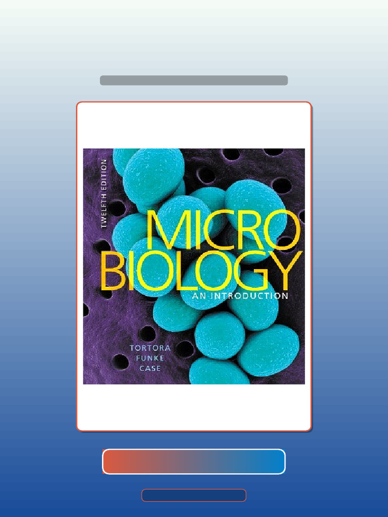 Microbiology an Introduction 12th Edition Gerard J Tortora Berdell R ...