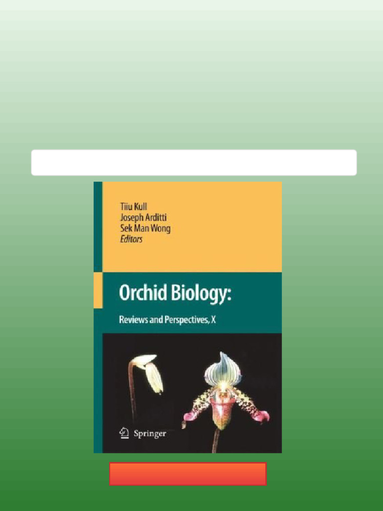Orchid Biology Reviews and Perspectives X 1st Edition Tiiu Kull ...