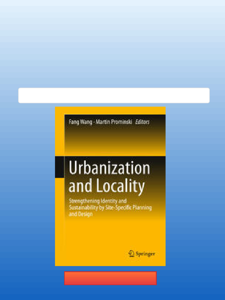 Urbanization and Locality Strengthening Identity and Sustainability by ...